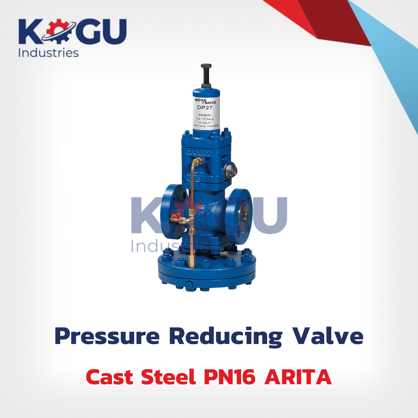 ARITA Pressure Reducing Valve Cast Steel ( PRV27) PN16 - KOGU INDUSTRIES จำหน่าย หน้าแปลน วาล์ว ...